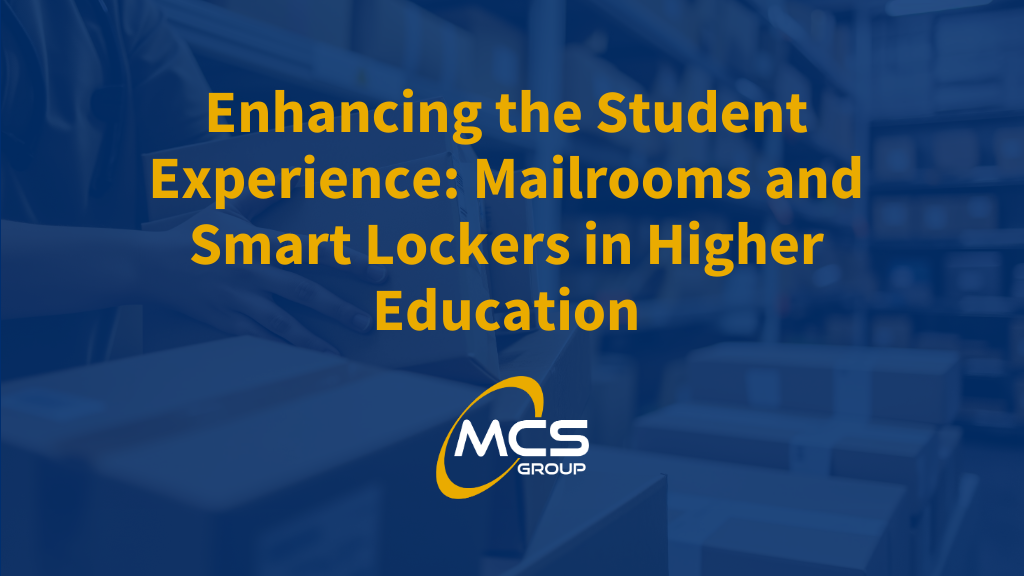 Enhancing the Student Experience: Mailrooms and Smart Lockers in Higher Education